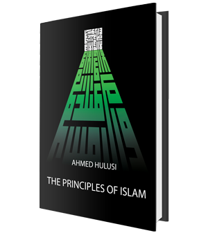 The Principles of Islam - ahmedhulusi.org